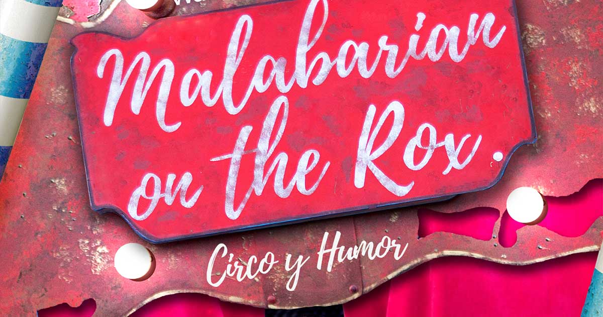 “Malabarian on the Rox” - La Dársena